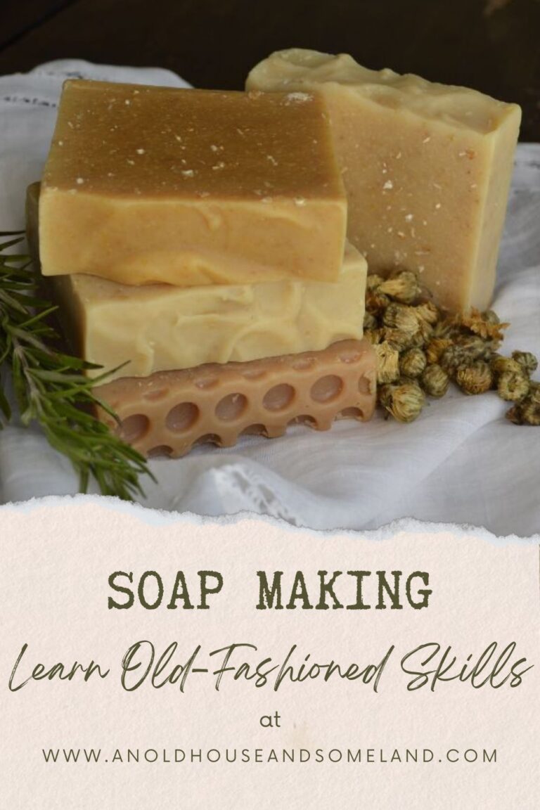 Soap Making - An Old House and Some Land